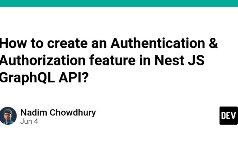 چگونه در Nest JS GraphQL API یک ویژگی Authentication & Authorization ...