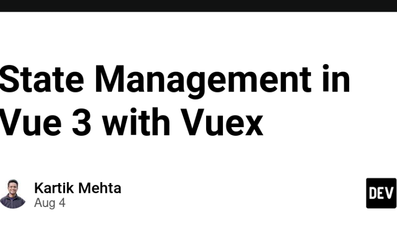 مدیریت دولتی در Vue 3 با Vuex