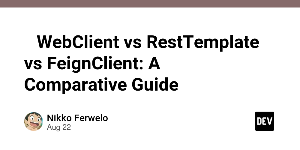 🚀 WebClient در مقابل RestTemplate در مقابل FeignClient: راهنمای مقایسه ای