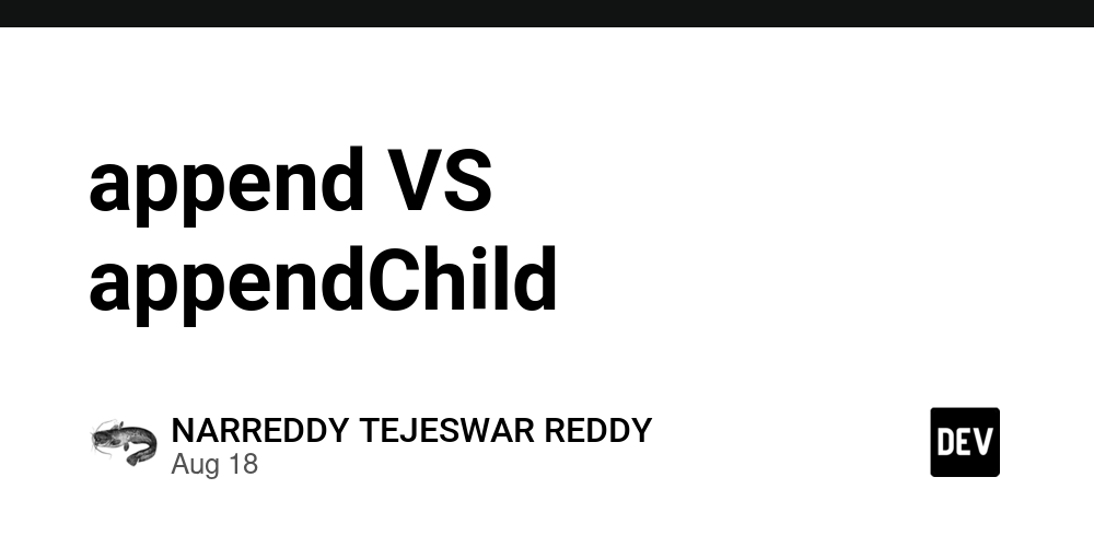 append VS appendChild - DEV Community