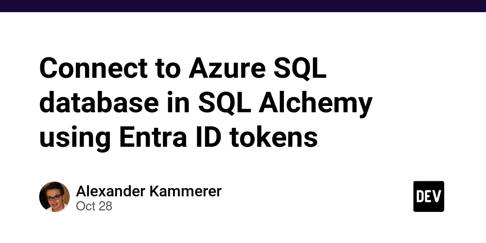 با استفاده از توکن های Entra ID به پایگاه داده Azure SQL در SQL Alchemy متصل شوید