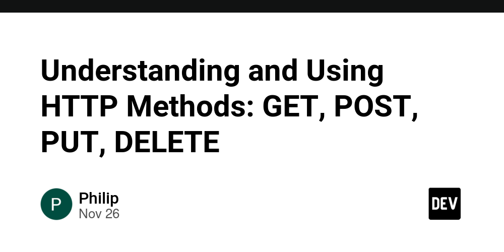 درک و استفاده از روش‌های HTTP: GET، POST، PUT، DELETE - انجمن DEV