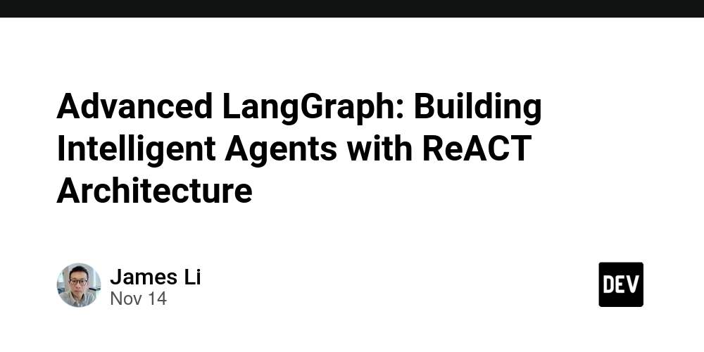 LangGraph پیشرفته: ساخت عوامل هوشمند با معماری ReACT