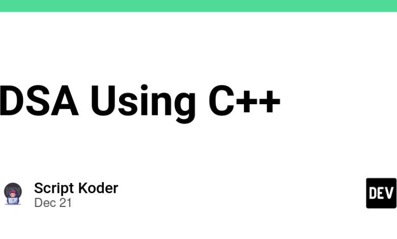 DSA با استفاده از C++ - DEV Community