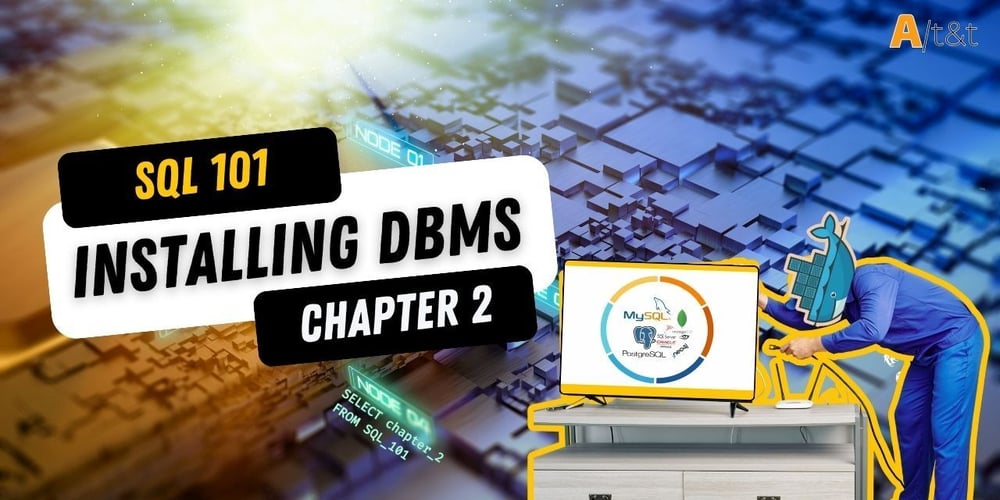 SQL 101 | فصل 2: تنظیم محیط پایگاه داده شما