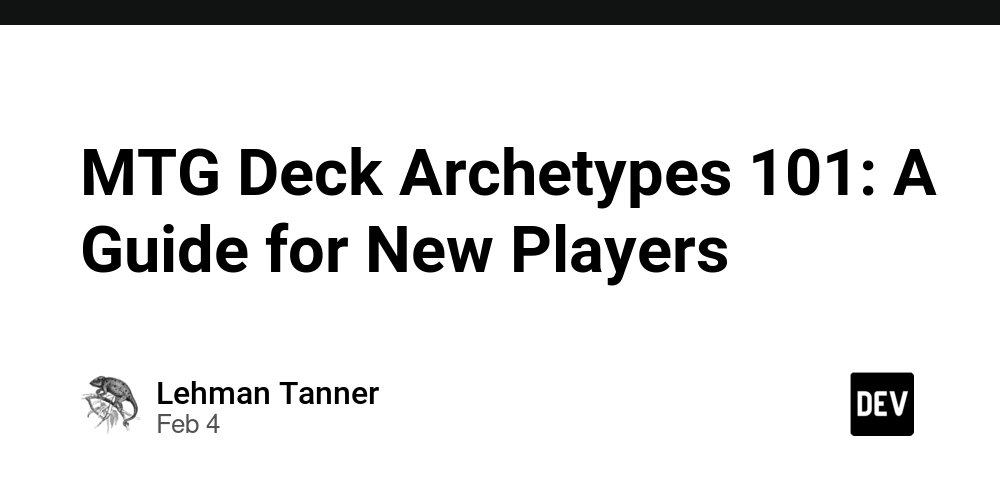 MTG Deck Archetypes 101: راهنمایی برای بازیکنان جدید