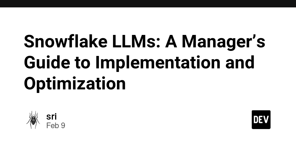 Snowflake LLMS: راهنمای مدیر برای اجرای و بهینه سازی