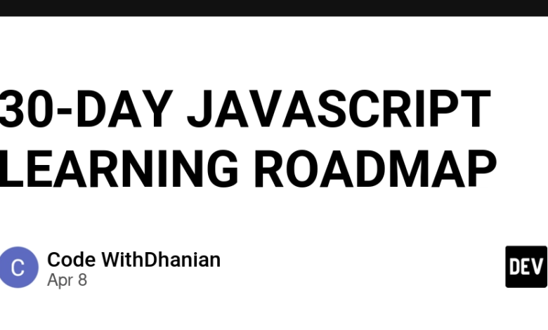نقشه راه یادگیری JavaScript 30 روزه - جامعه Dev