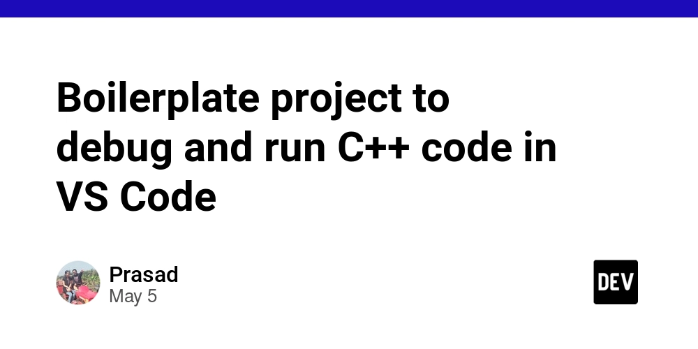 BoilerPlate Project برای اشکال زدایی و اجرای کد C ++ در VS Code